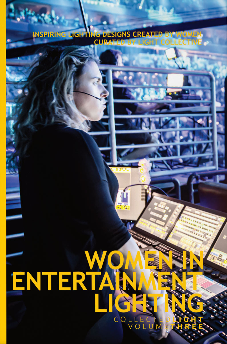 Women in Entertainment Lighting – Collected Light Volume Three ...